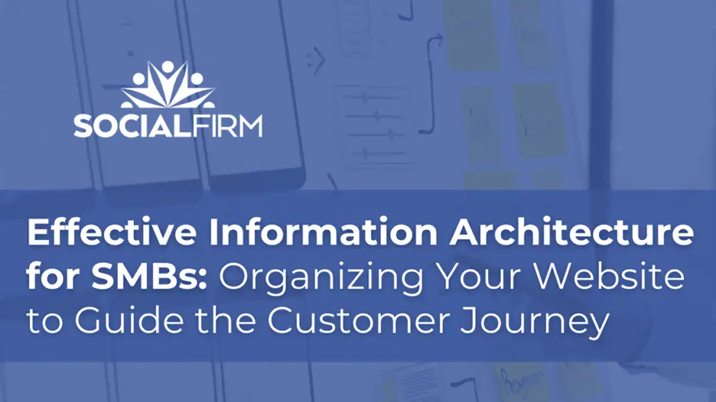 Effective Information Architecture for Small Businesses - Social Firm